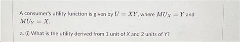 solved a consumer s utility function is given by u xy
