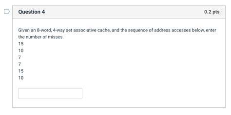 Solved Given An 8 Word 4 Way Set Associative Cache And The Chegg Com