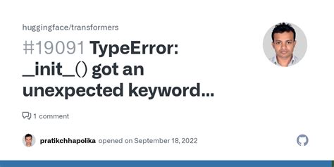 Typeerror Init Got An Unexpected Keyword Argument Has Model Config Issue