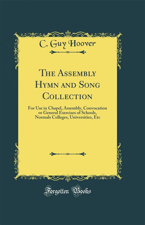 The Assembly Hymn And Song Collection For Use In Chapel Assembly