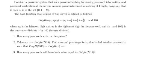 Solved Consider A Password System That Uses Password Hashing Chegg
