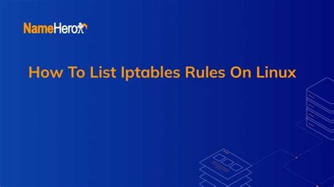 How To List Iptables Rules On Linux