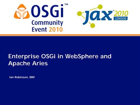 Osgi Community Event 2010 Enterprise Osgi In Websphere And Apache Aries Pdf Web