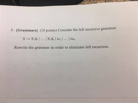 Solved 5 Grammars 10 Points Consider The Left Recursive