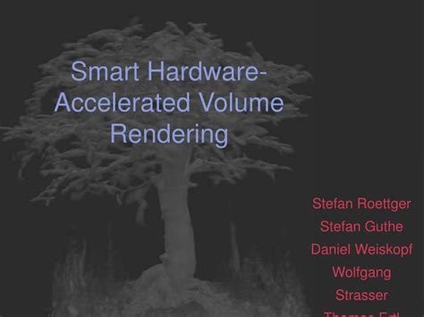 ppt smart hardware accelerated volume rendering powerpoint