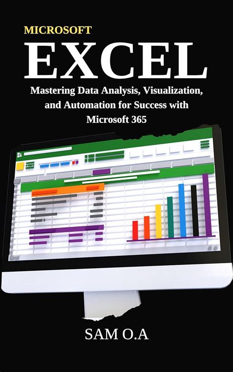 Amazon Com Excel Mastering Data Analysis Visualization And Automation For Success With