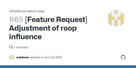Feature Request Adjustment Of Roop Influence · Issue 65 · S0md3vsd Webui Roop · Github