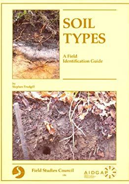 Soil Types A Field Identification Guide Book By S Trudgill