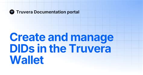 Create And Manage DIDs In The Truvera Wallet Truvera Documentation Portal