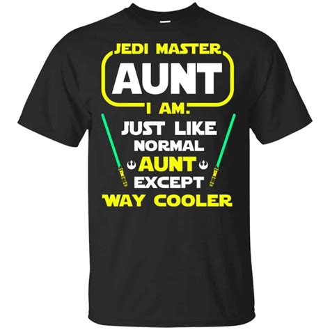 Jedi Master Mom I Am Like A Normal Mom Except Way Cooler Shirt