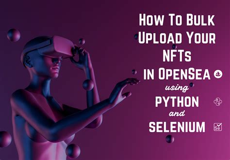 How To Bulk Upload Your Nfts In Opensea Using Python By Semi Koen Better Programming