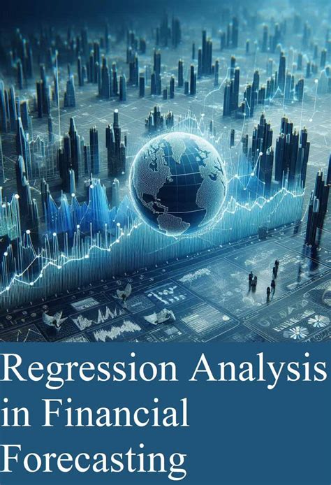 Mastering Regression Analysis In Financial Forecasting For Predictive