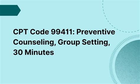 Cpt Code 99411 Preventive Counseling Group Setting 30 Minutes