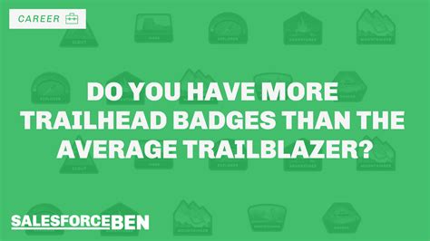 Do You Have More Trailhead Badges Than The Average Trailblazer