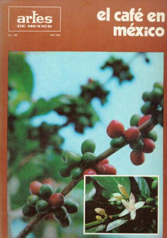 Artes De Mexico Cafe Coffee Mexican History Lore Legend 22862589