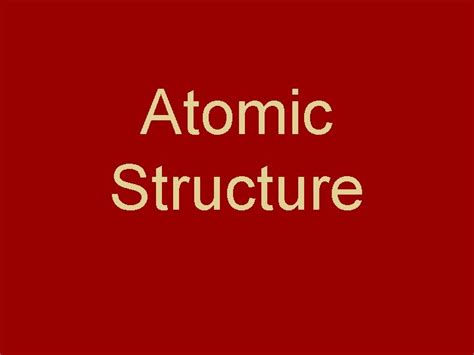 Atomic Structure Atoms True Or False An Atom