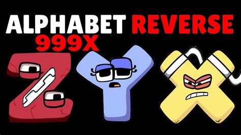 Alphabet Lore But Its Reverse Z A Speed 999x Youtube