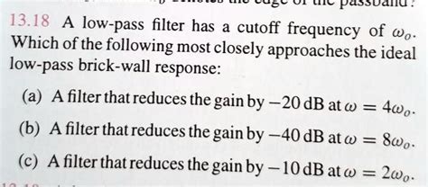 Solved 1318 A Low Pass Filter Has A Cutoff Frequency Of O Which Of