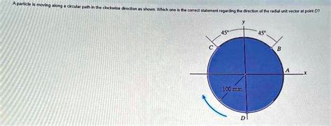 solved a particle is moving along a circular path in the clockwise