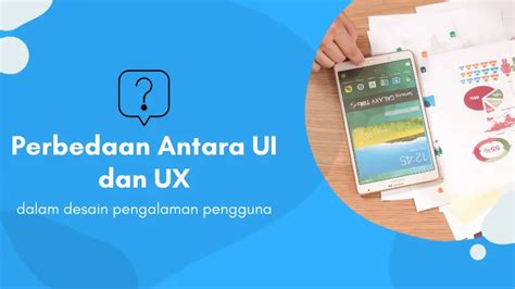 Ketahui Apa Perbedaan User Interface Dan User Experience