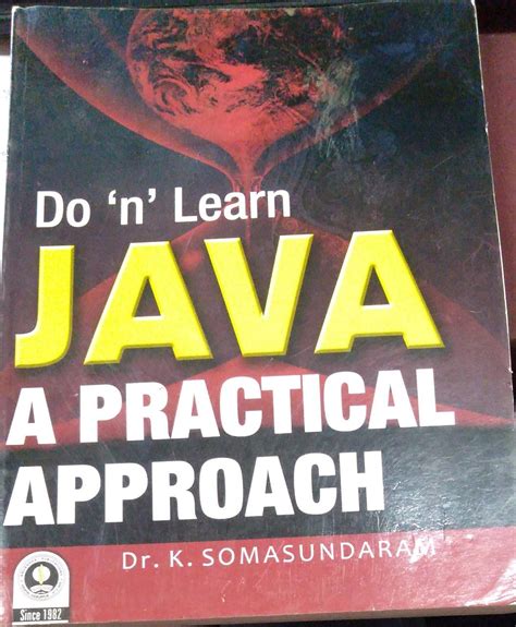 DO N LEARN JAVA A PRACTICAL APPROACH DR K SOMASUNDARAM Amazon In Books