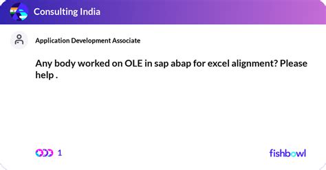 Any Body Worked On OLE In Sap Abap For Excel Align Fishbowl