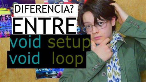 Arduino Ide Para Tontos Xd Diferencia Entre Void Setup Y Void Loop💥 Youtube