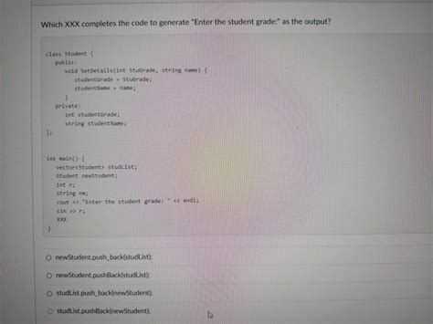 Solved Which Xxx Completes The Code To Generate Enter The