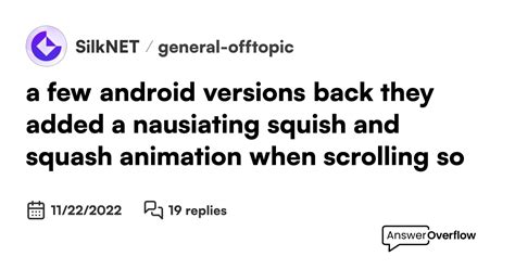 A Few Android Versions Back They Added A Nausiating Squish And Squash