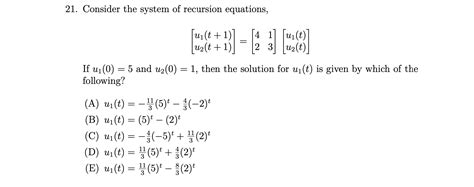 Solved 21 Consider The System Of Recursion Equations