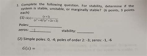 Solved Complete The Following Question For Stability Chegg