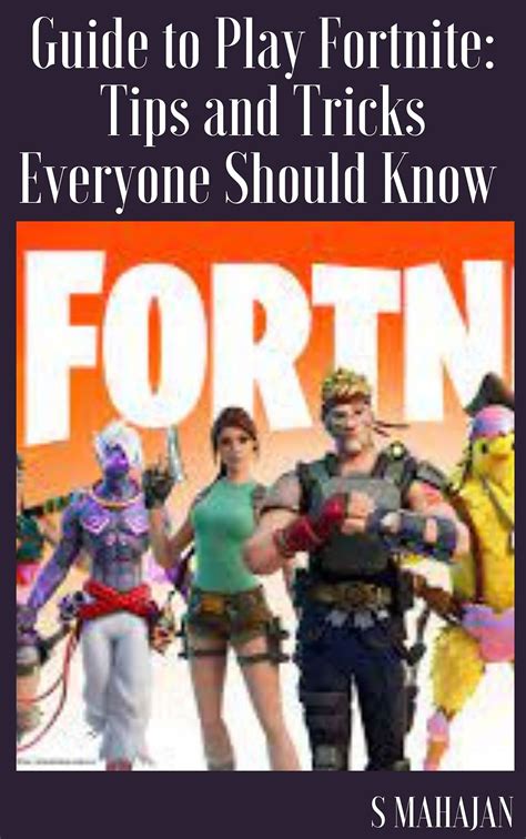 Guide To Play Fortnite Tips And Tricks Everyone Should Know By S