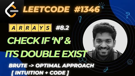 13462 Check If N And Its Double Exist Code 8 Arrays Playlist