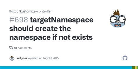 Targetnamespace Should Create The Namespace If Not Exists · Issue 698