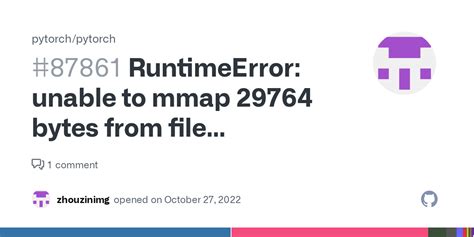 RuntimeError Unable To Mmap Bytes From File Cannot Allocate Memory Issue