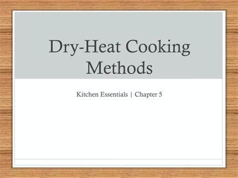 PPT Dry Heat Cooking Methods PowerPoint Presentation Free Download ID 2373011