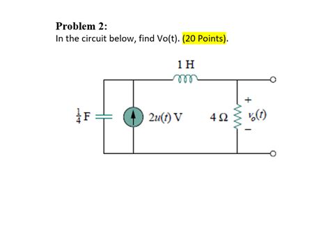 Solved Problem In The Circuit Below Find Vo T Chegg Com