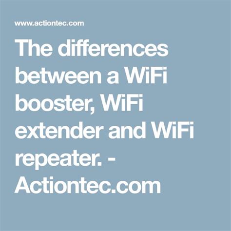 The Differences Between A Wifi Booster Wifi Extendr And Wifi Repeater