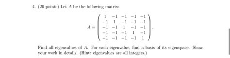Solved Points Let A Be The Following Matrix Chegg
