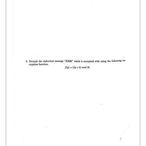 solved decrypt the ciphertext message xhr ﻿which is