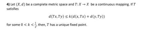 Let Xd ﻿be A Complete Metric Space And Tx→x ﻿be A
