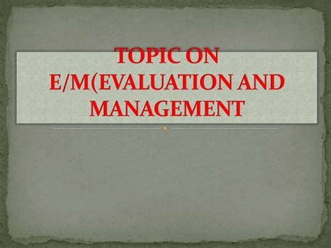 Evaluation And Management Cpt Coding 2017 Pptx Healthcare Industry