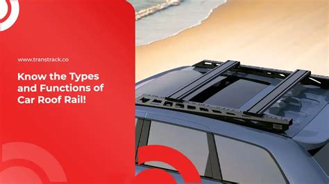 Know The Types And Functions Of Car Roof Rail