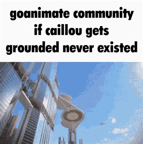 Goanimate Caillou Gets Grounded  Goanimate Caillou Gets Grounded