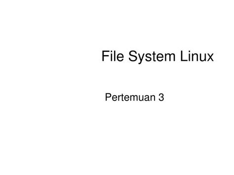 Ppt File System Linux Powerpoint Presentation Free Download Id6404315