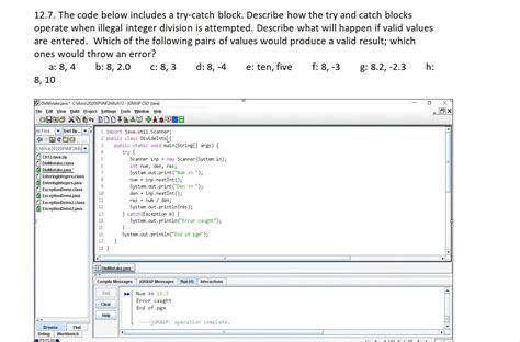 Solved The Code Below Includes A Try Catch Block Chegg Com
