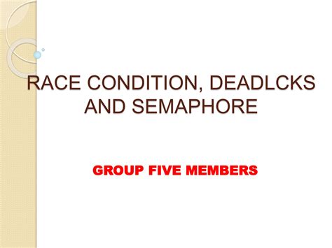 Race Condition Deadlcks And Semaphore Presentation Pptx