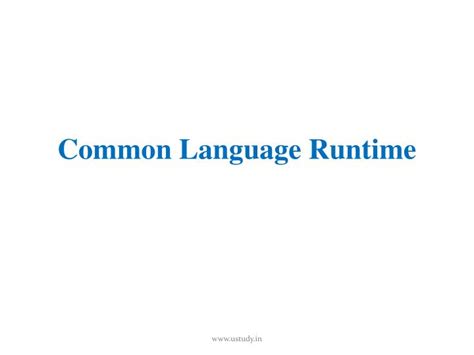 Ppt Common Language Runtime Powerpoint Presentation Free Download Id 6357646