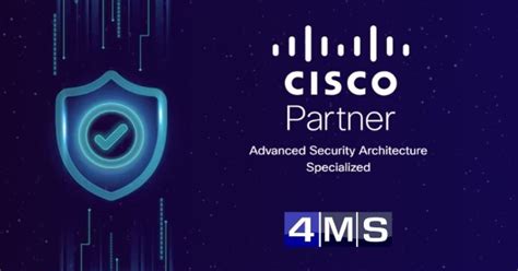 4ms Achieve Cisco Dvanced Security Architecture Specialisation