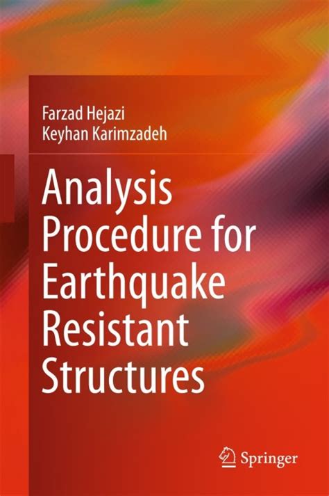 Analysis Procedure For Earthquake Resistant Structures Farzad Hejazi Keyhan Karimzadeh